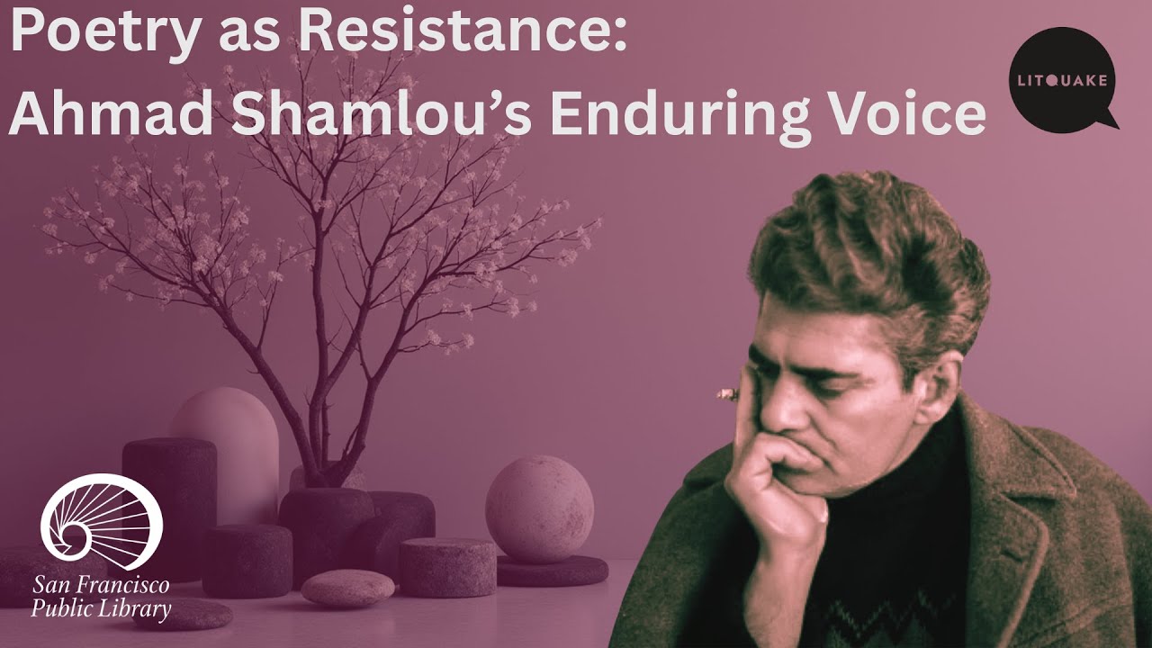 Poetry as Resistance: Ahmad Shamlou’s Enduring Voice at the San ...