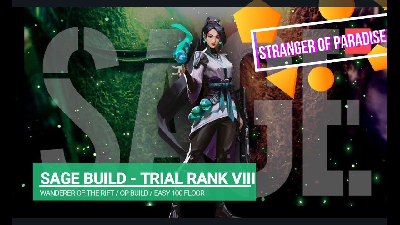 STRANGER OF PARADISE | SAGE BUILD | WANDERER OF THE RIFT | TRIAL RANK ...
