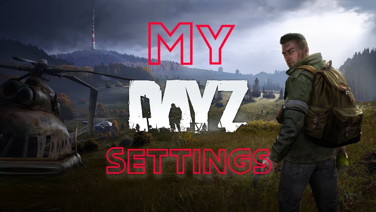 My Dayz Settings. (PvP) - YouTube