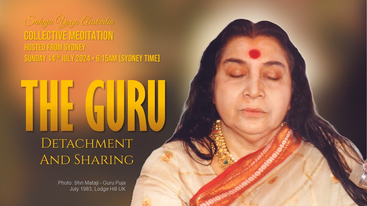 Australian Collective Meditation | The Guru – Detachment and Sharing ...