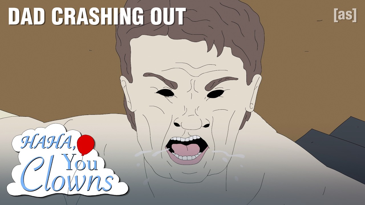 Dad Crashing Out | Haha, You Clowns | adult swim - YouTube