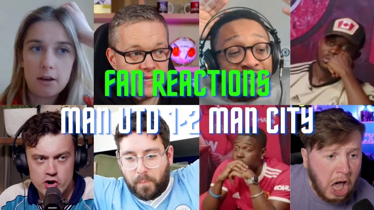 Fan Reactions Man United 1-2 Man City | Fan Reactions - YouTube