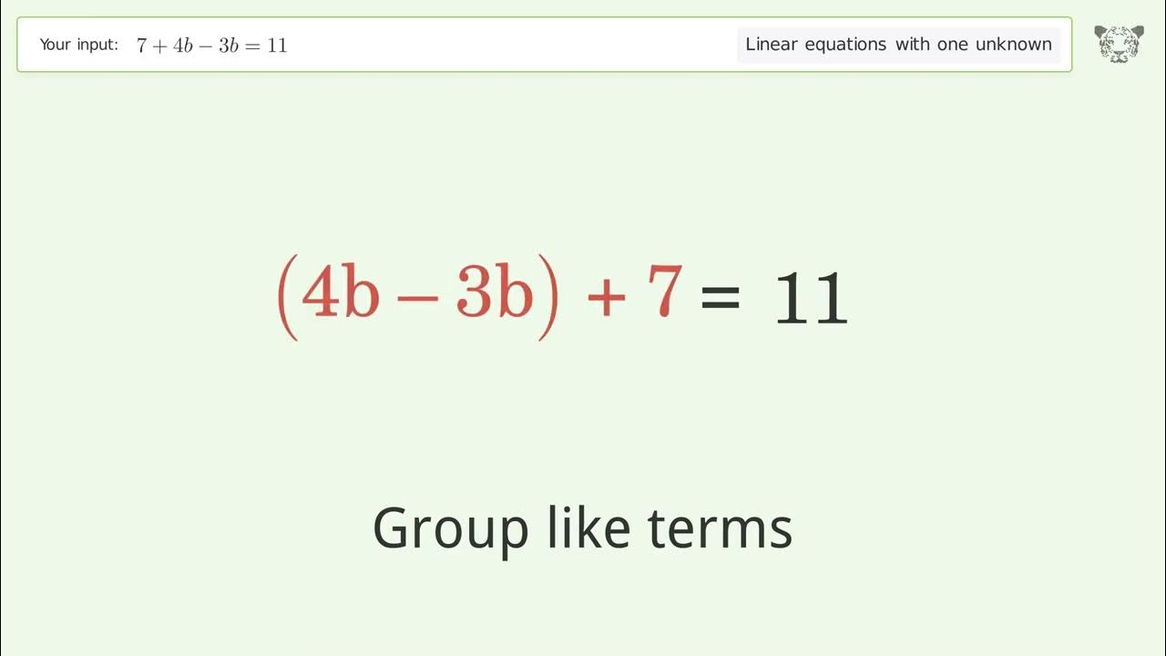 Solve 7+4b-3b=11: Linear Equation Video Solution | Tiger Algebra - YouTube