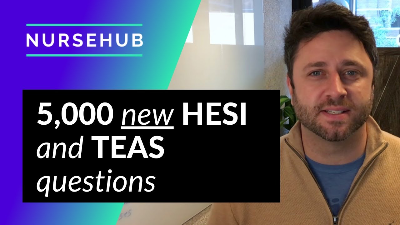 NURSEHUB releases 5,000 new TEAS and HESI Questions! - YouTube