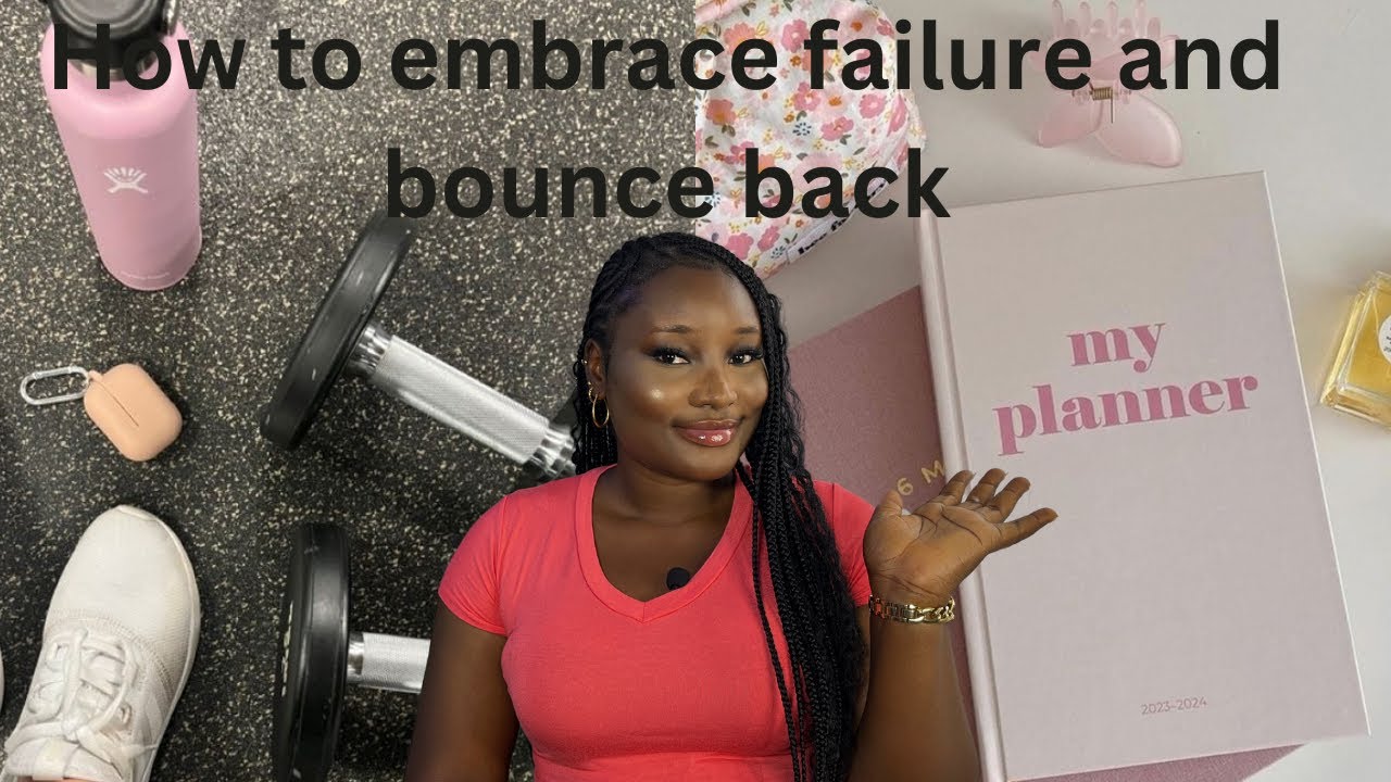 How To Embrace Failure And Bounce Back | 6 Healthy Tips | Life Lessons ...