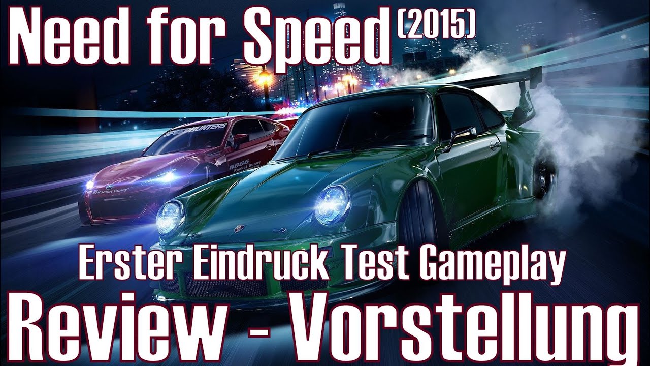 Need for Speed (2015) ★ Review - Vorstellung ★ Erster Eindruck Test ...
