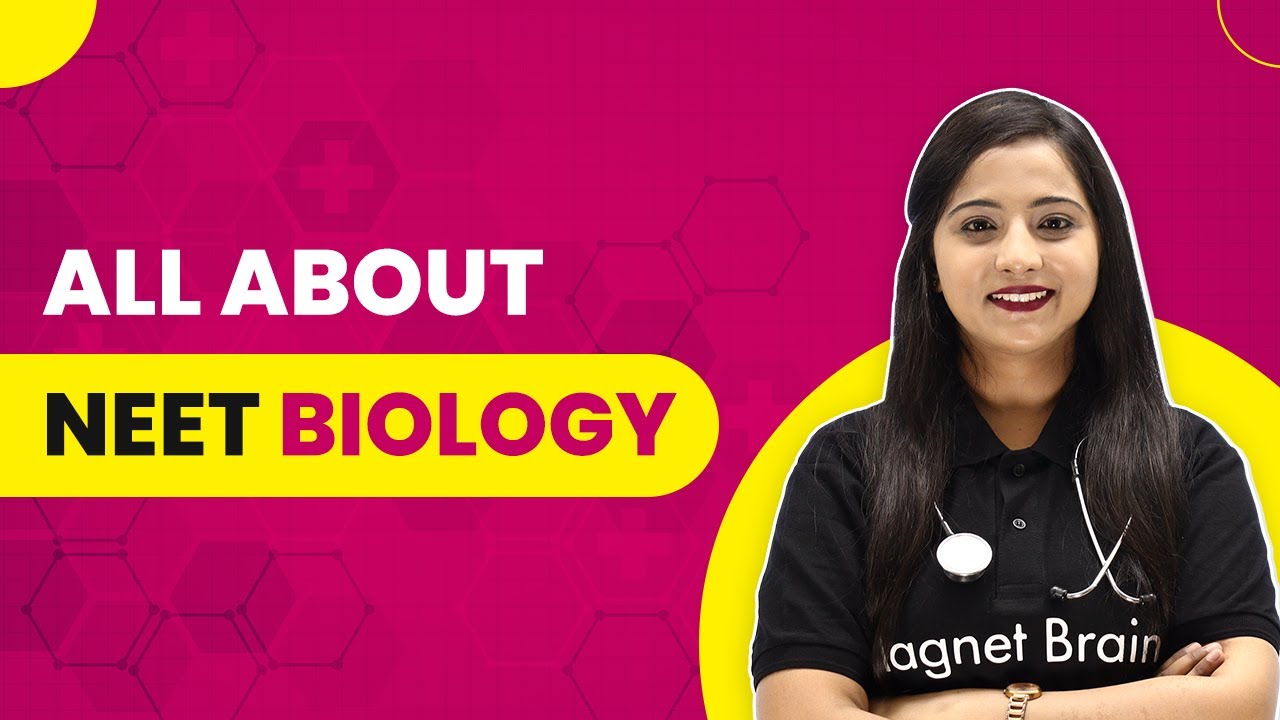 All About NEET Biology | Everything You Need to Know About NEET ...