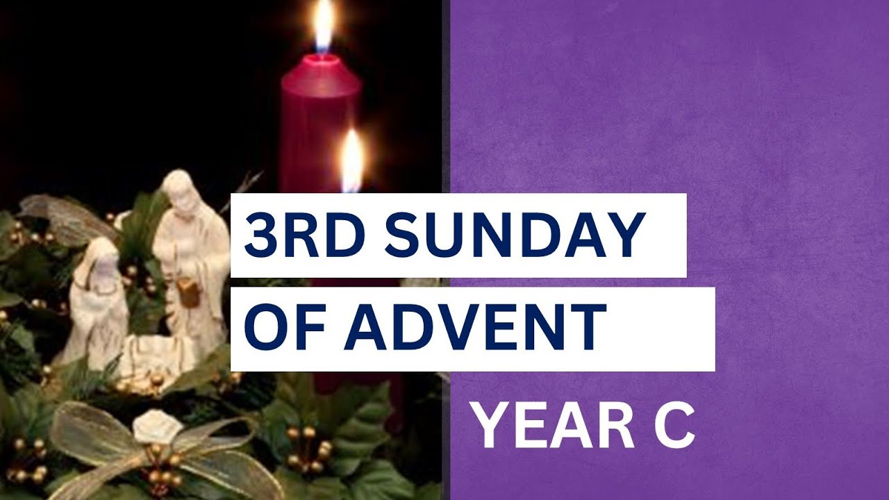 3rd Sunday of Advent YEAR C - YouTube