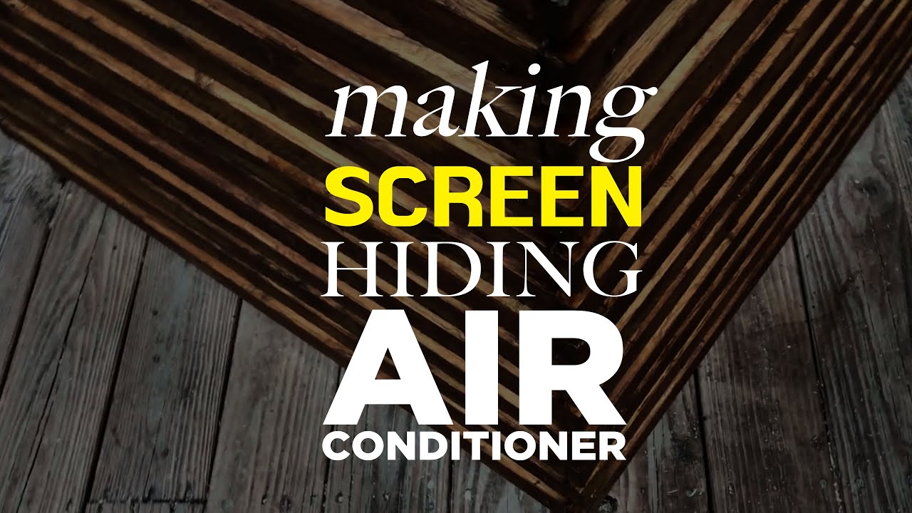 Making a Screen to Hide Air Conditioner Unit Beautifully - YouTube
