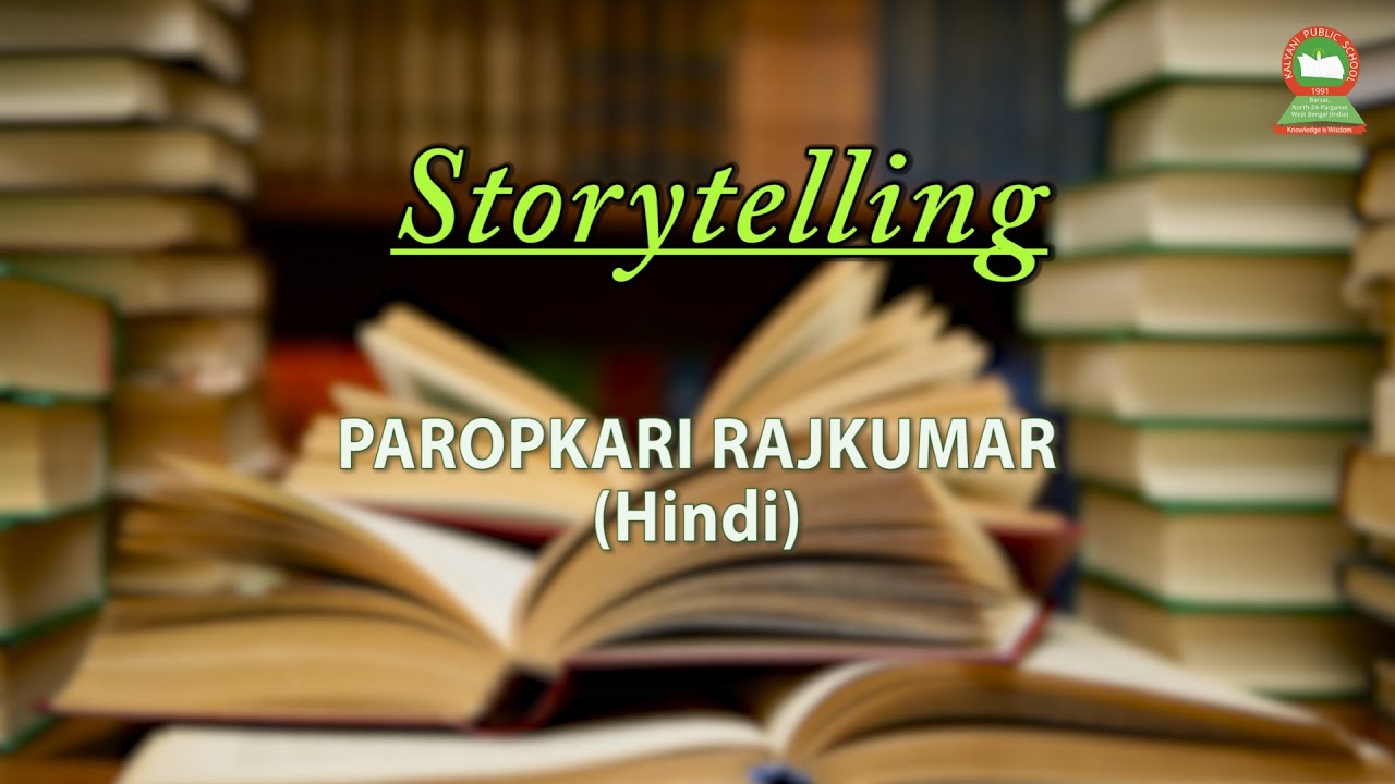 STORY TELLING II PAROPKARI RAJKUMAR II ANUPRIYA MISHRA - YouTube