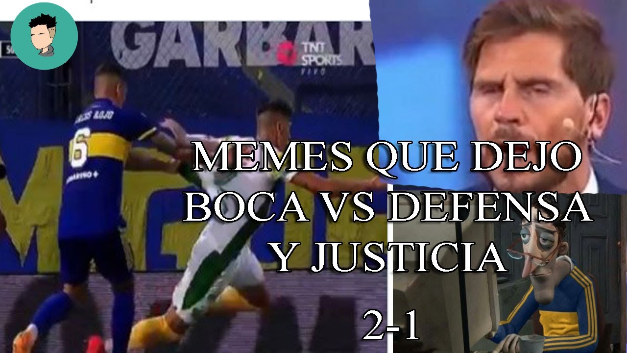 MEMES QUE DEJO EL BOCA VS DEFENSA Y JUSTICIA 2-1 - YouTube