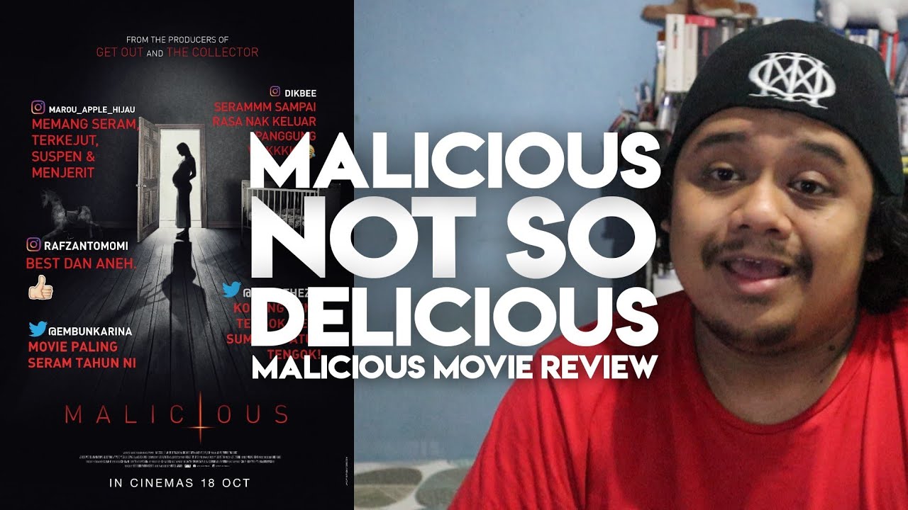 #ZHAFVLOG - DAY 299/365 - MALICIOUS NOT SO DELICIOUS | Malicious Movie ...