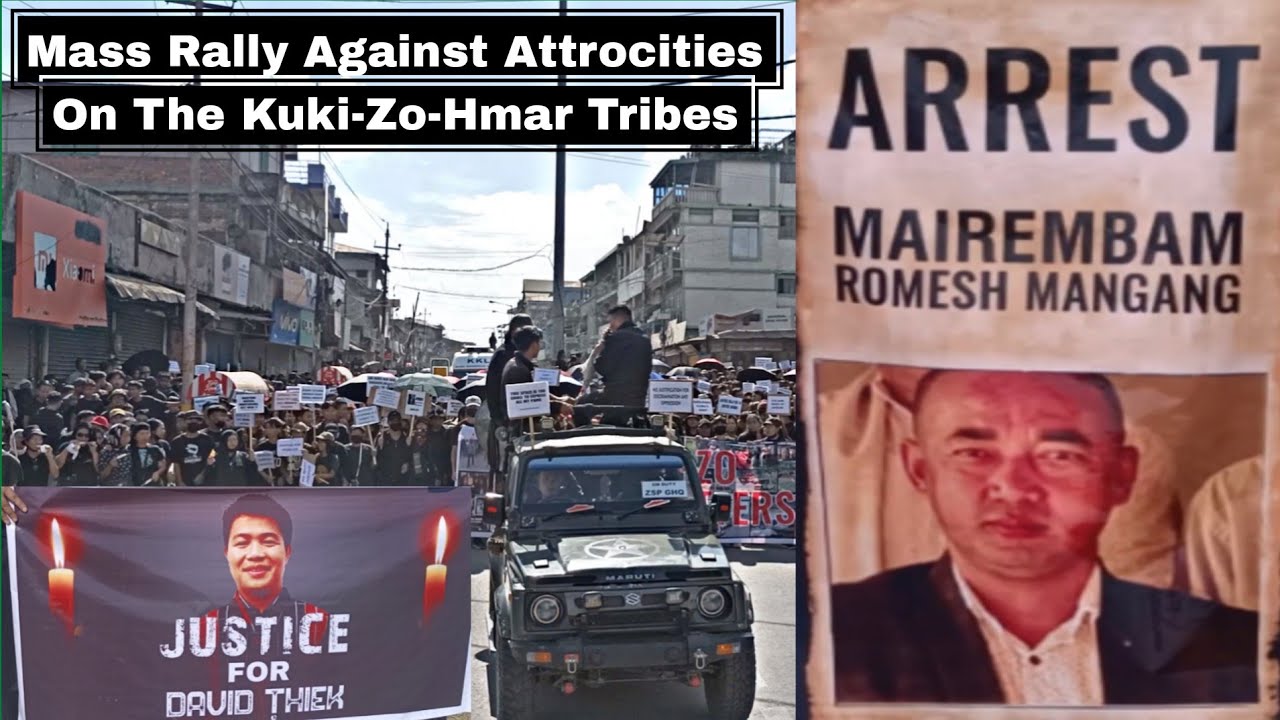 Mass Rally Against Attrocities On The Kuki-Zo-Hmar Tribes Organised by ...