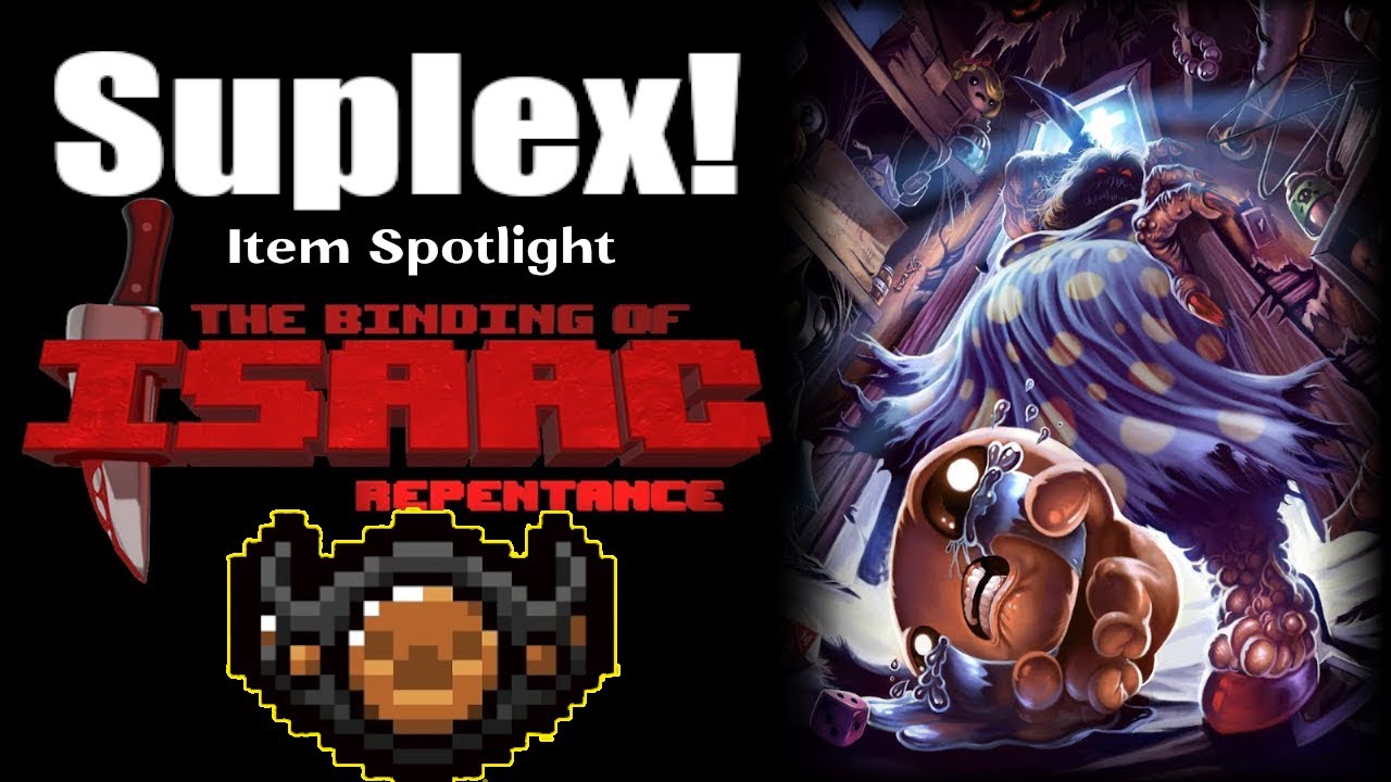 Item Spotlight: Suplex - TBOI Repentance New Unlock, Can We Body Slam ...