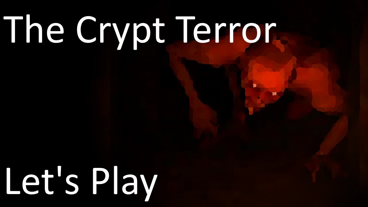 The Crypt Terror | Horror Game Let's Play - YouTube