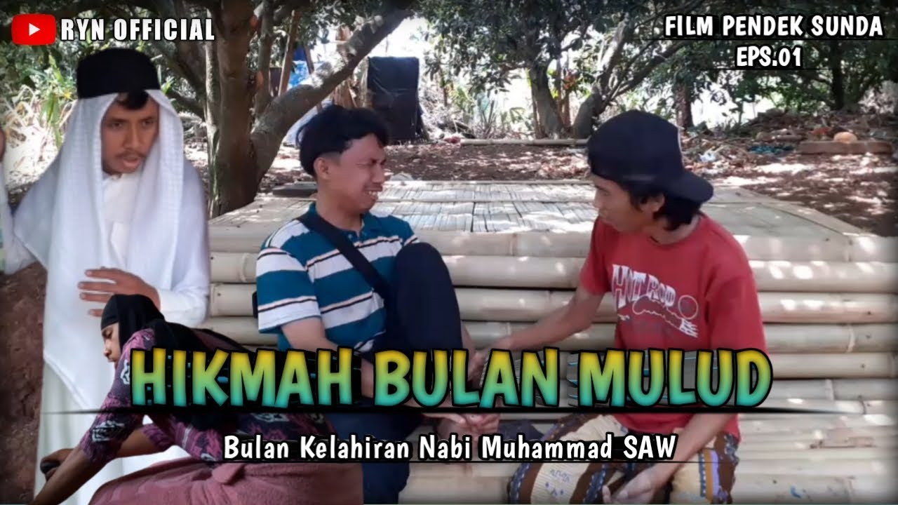 FILM PENDEK SUNDA | HIKMAH BULAN MULUD | BULAN KELAHIRAN NABI MUHAMMAD ...
