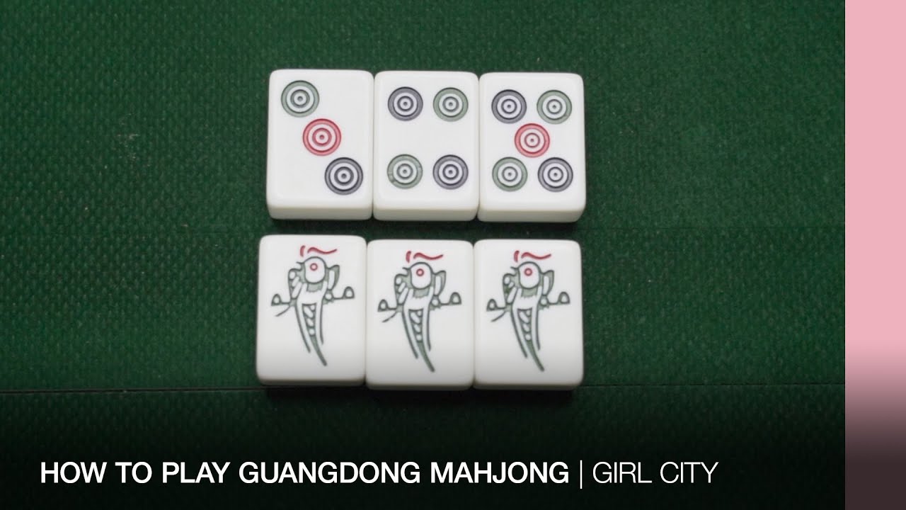 How to play Guangdong Mahjong | GIRL CITY - YouTube