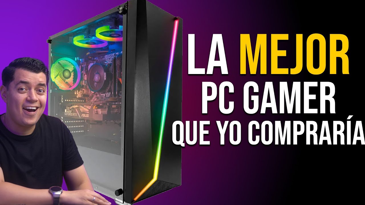 La MEJOR PC Gamer que YO COMPRARÍA para TODO 2026 - YouTube