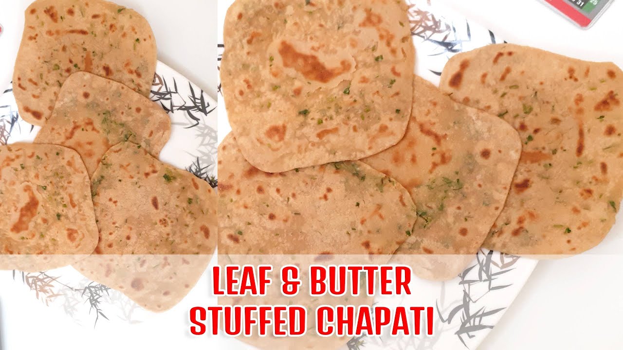 Leaf & Butter Stuffed Chapati - YouTube