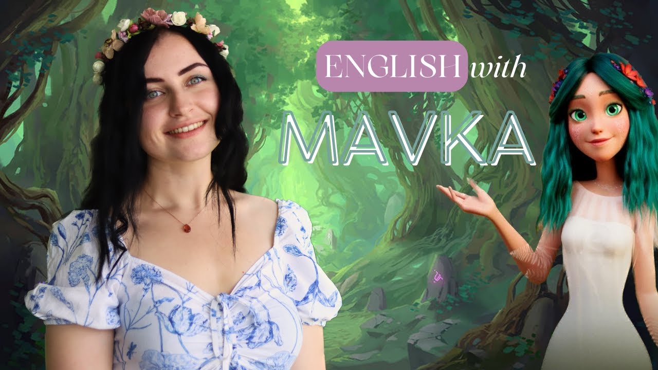 English with Mavka! Покращ своє розуміння англійської на слух разом з ...