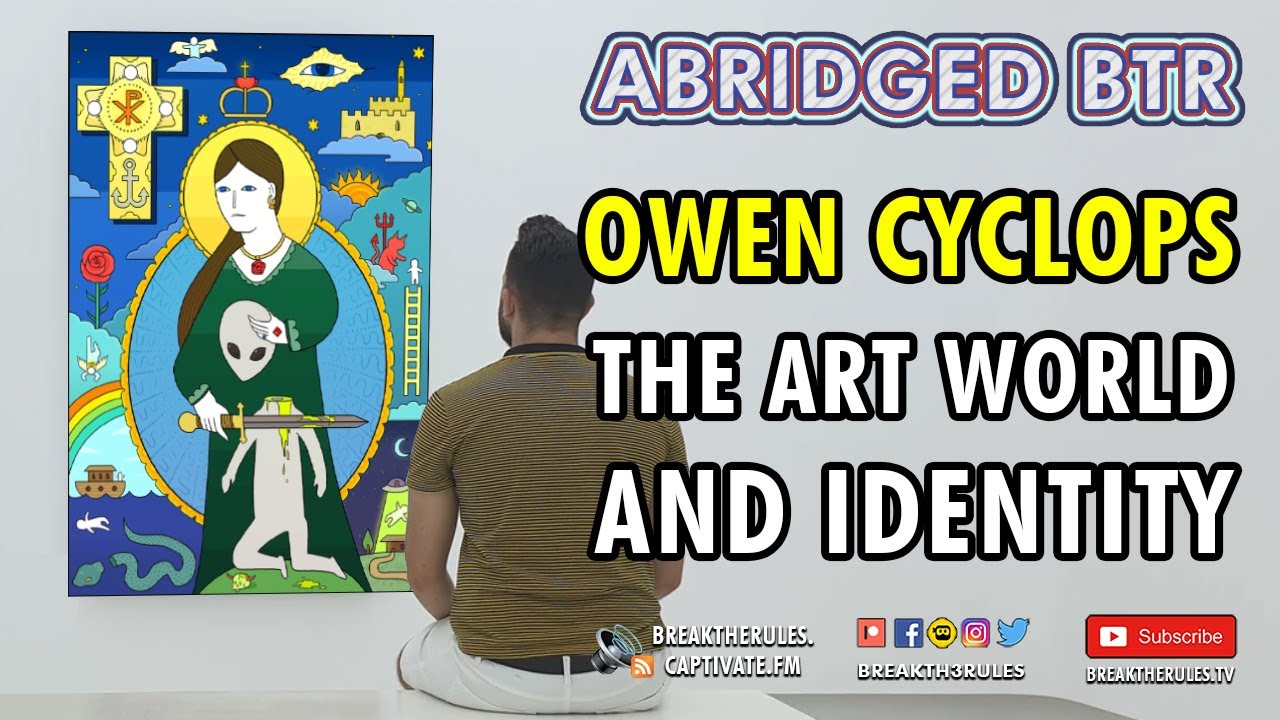 Owen Cyclops - The Art World and Identity - YouTube