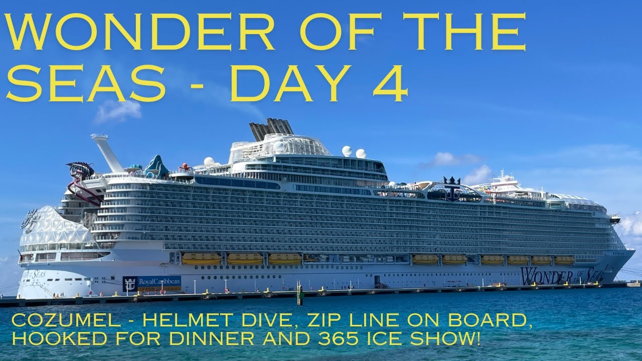Wonder of the Seas Day 4 - Cozumel Helmet Dive, Zip Line, Hooked ...