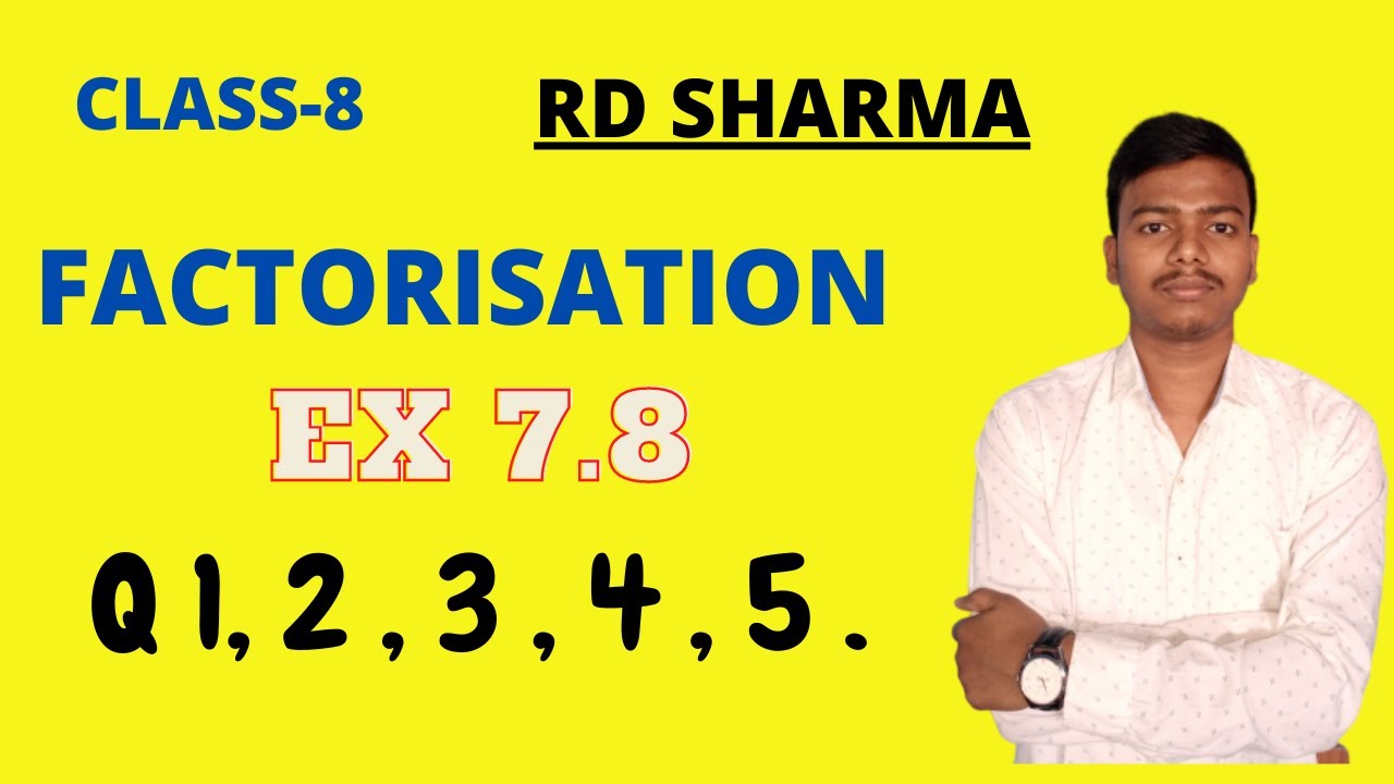RD SHARMA || FACTORISATION || (NEW 2021) CLASS 8 || - YouTube