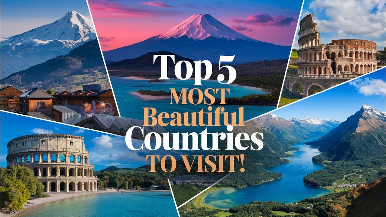 Top 5 Most Beautiful Countries to Visit in 2025 | Breathtaking Travel ...