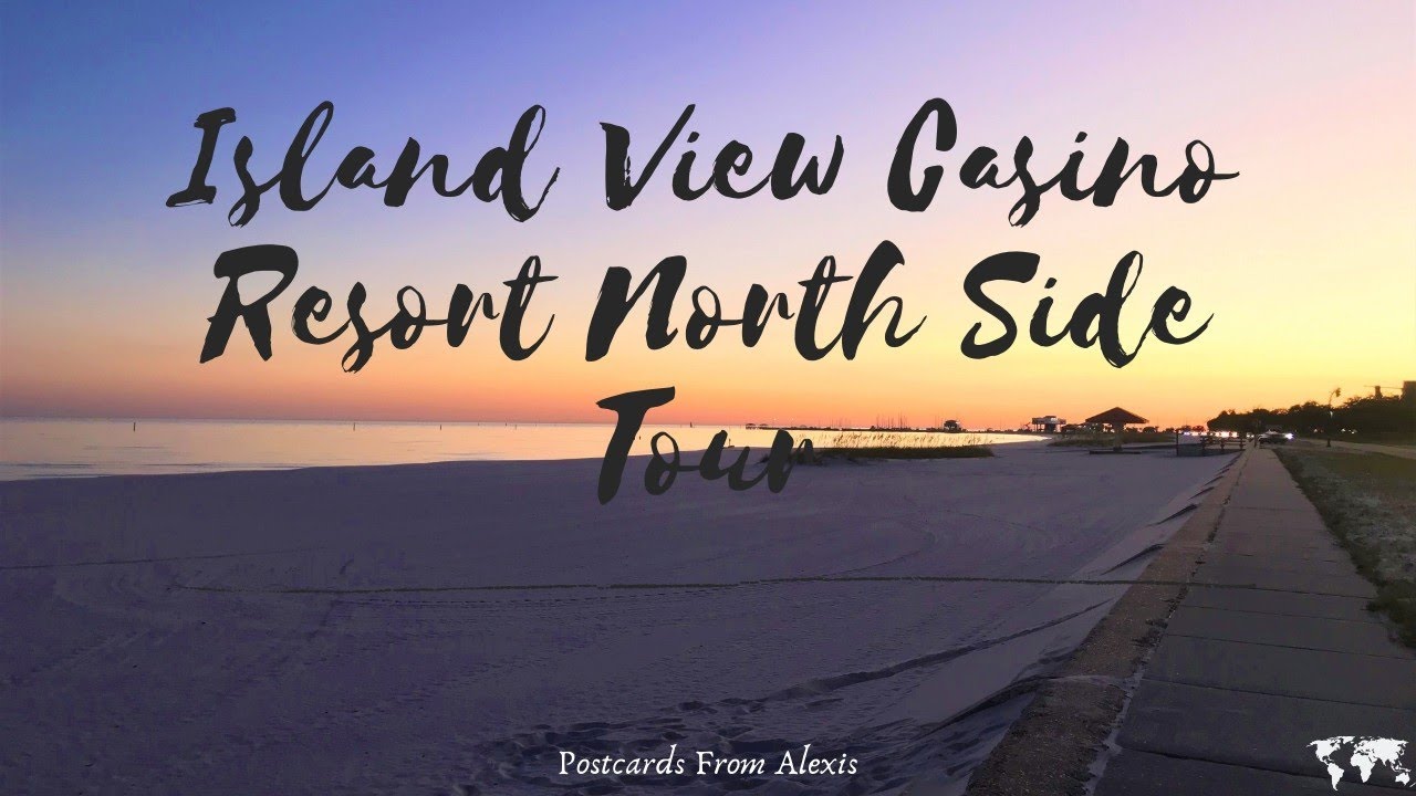Island View Casino Resort North Side Tour - YouTube