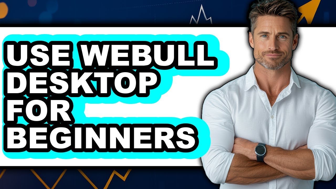 How to Use Webull Desktop for Beginners (Easy Method) - YouTube