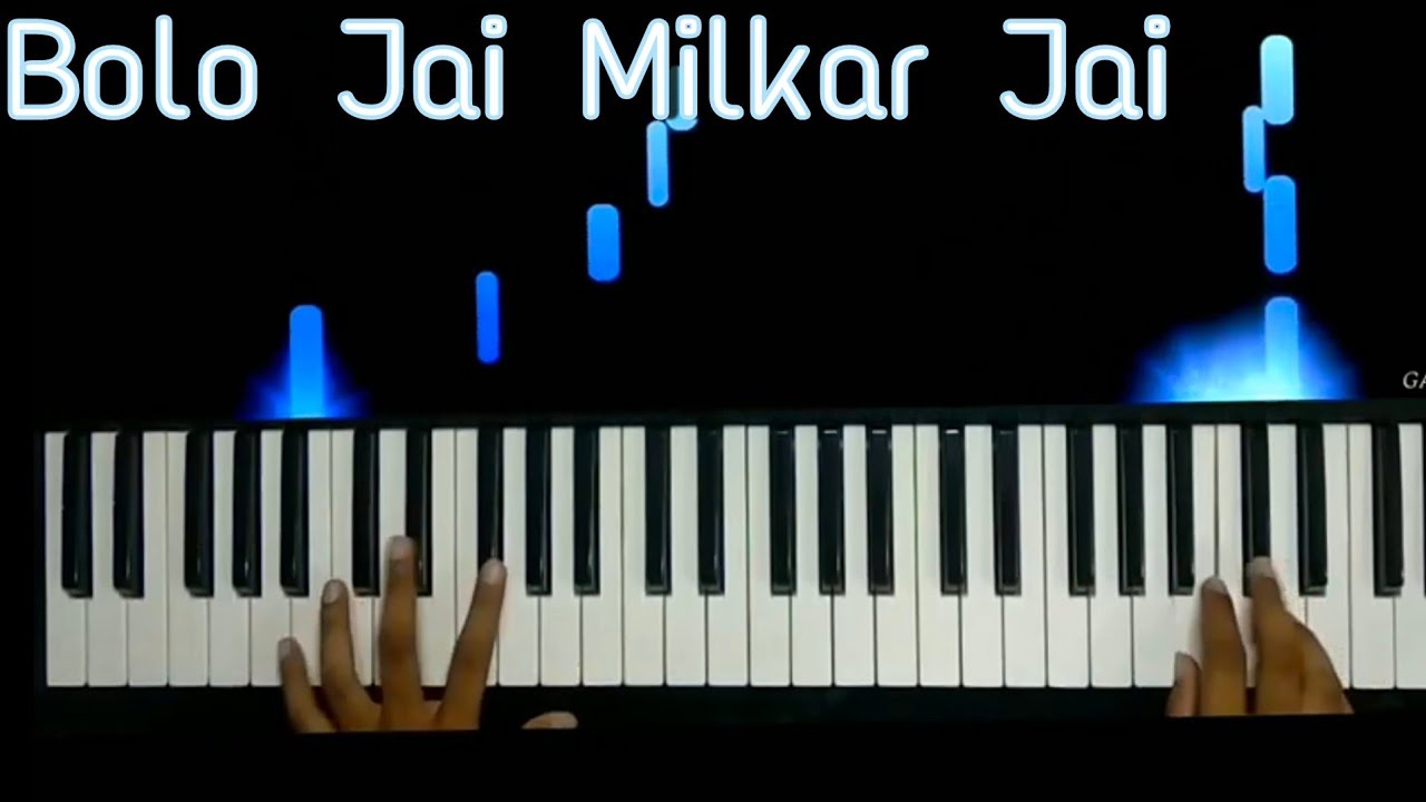Bolo Jai Milkar Jai Piano Cover - YouTube