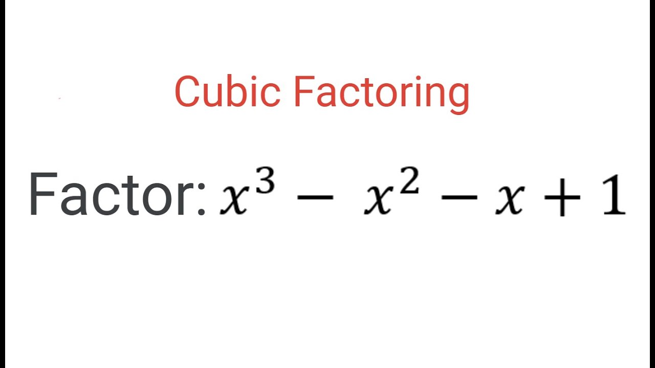 CUBIC FACTORING: x^3 - x^2 - x + 1 Using Grouping Method and Difference ...