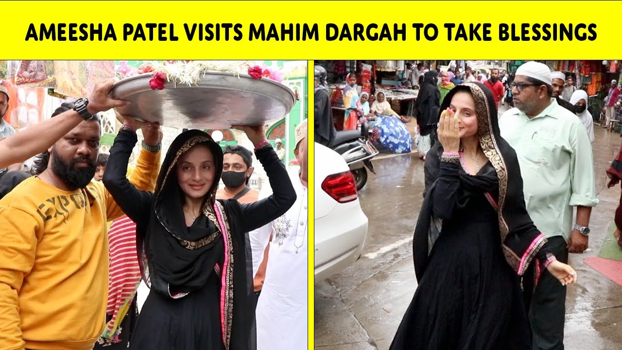 Explore Ameesha Patel Mystical Transformation at Mahim Dargah! - YouTube