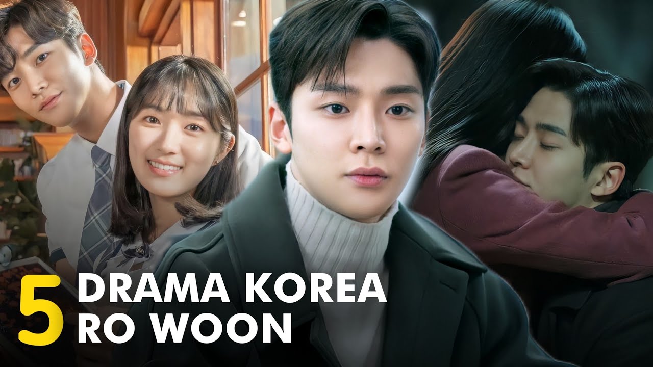 5 Drama Korea Terbaik Ro Woon SF9 II Best Korean Drama Of Ro Woon Sf9 ...