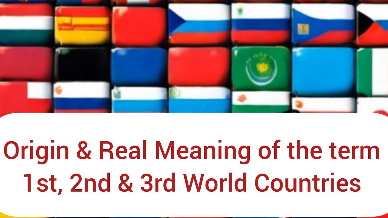 Origin and Real meaning of the term First, Second and Third World ...