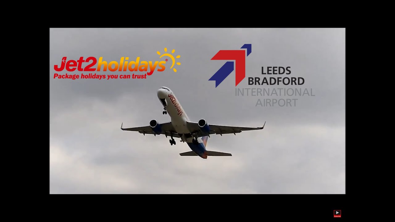 Jet2Holidays taking off from Leeds Bradford Airport - YouTube