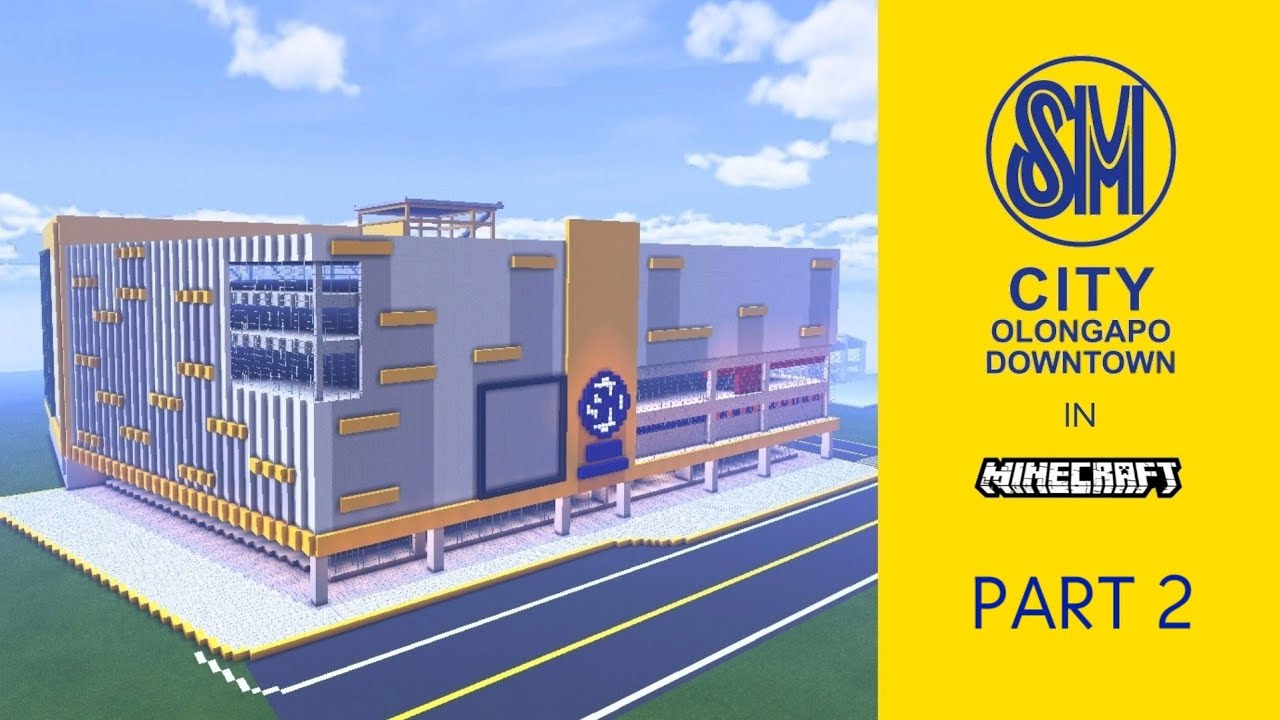 Minecraft Timelapse: SM City Olongapo Downtown (Part 2) - YouTube