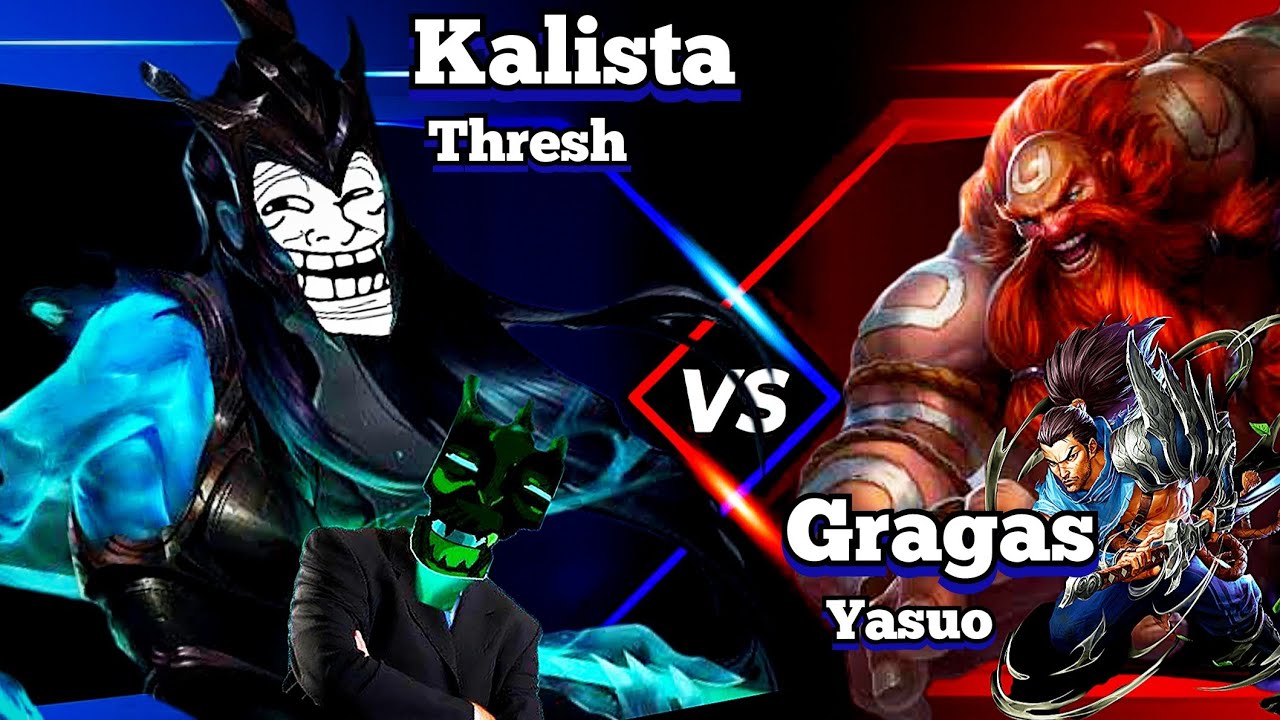 Kalista/Thresh Vs Gragas/Yasuo Normal Game KDA - 25/0/07 (League Of ...