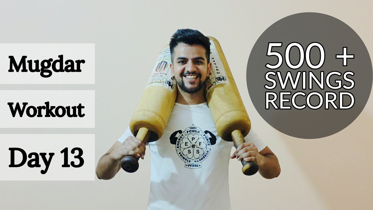 Mugdar Workout Day 13 | 500 + Mugdar Swings Record - YouTube