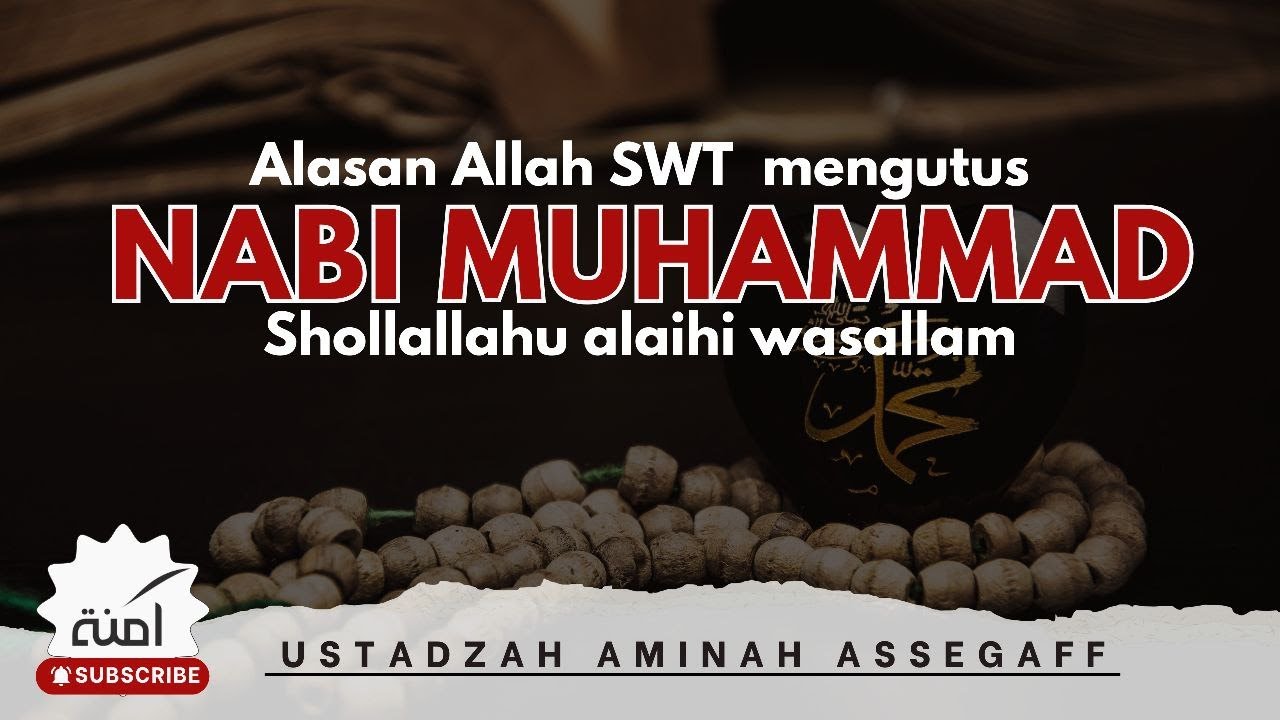 ALASAN PENGUTUSAN NABI MUHAMMAD I SYARIFAH AMINAH MUHAMMAD ASSEGAFF ...