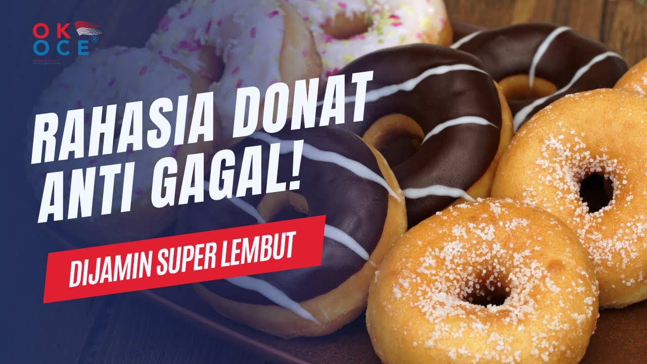 🍩 Belajar Bikin Donat Bersama OK OCE Indonesia - YouTube