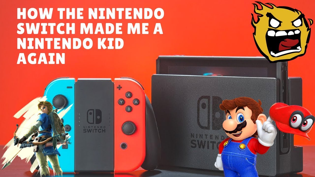 HOW THE SWITCH MADE ME A NINTENDO KID AGAIN - YouTube