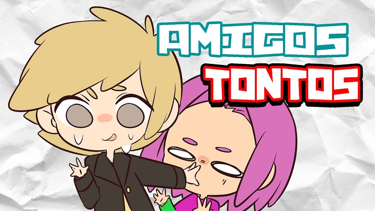 AMIGOS TONTOS - YouTube