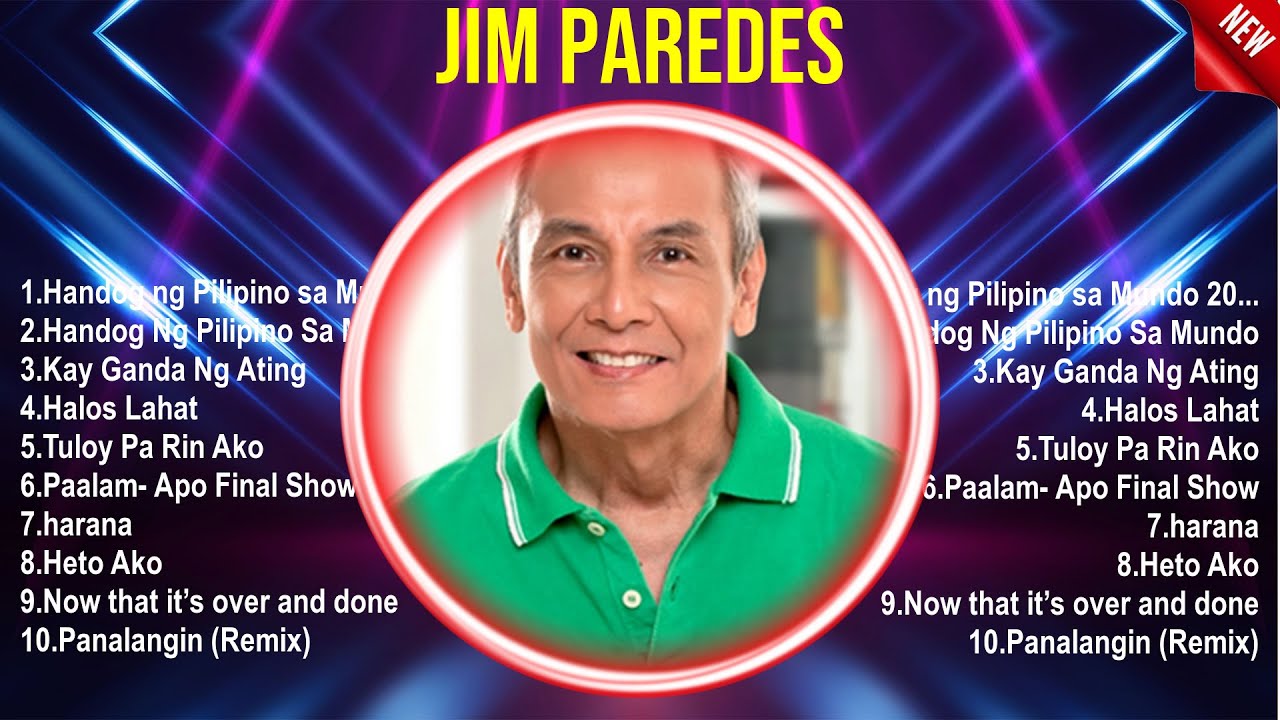Jim Paredes Best Hits Jim Paredes 2024 MIX Top 10 Best OPM Tagalog ...