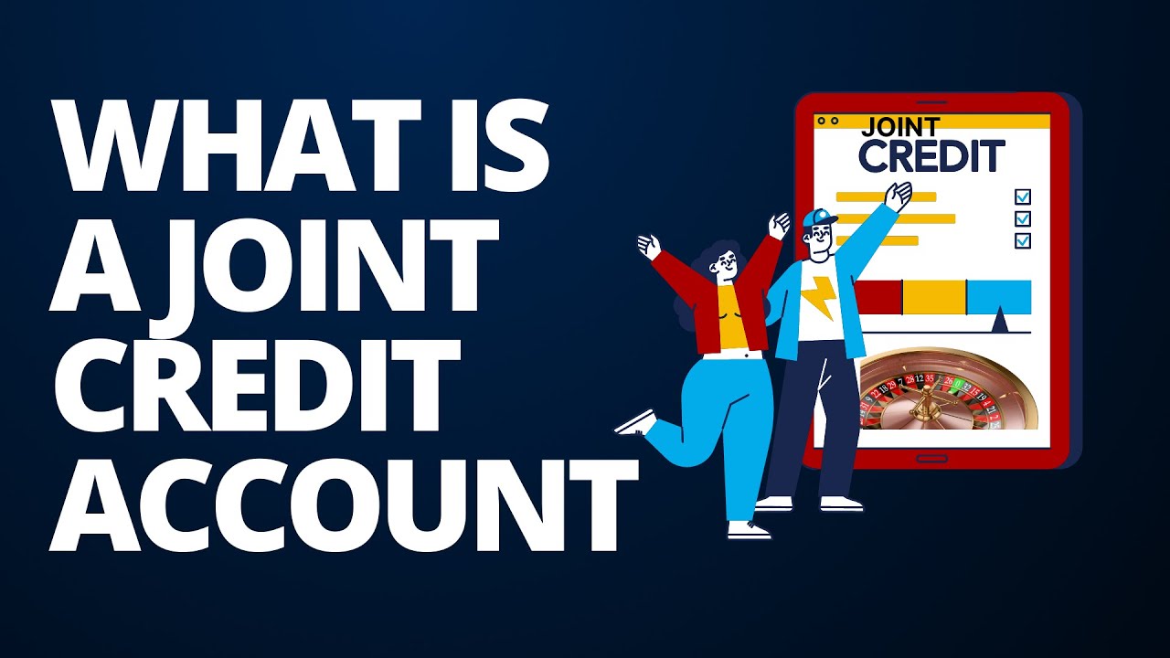 What is a Joint Credit Account? - YouTube