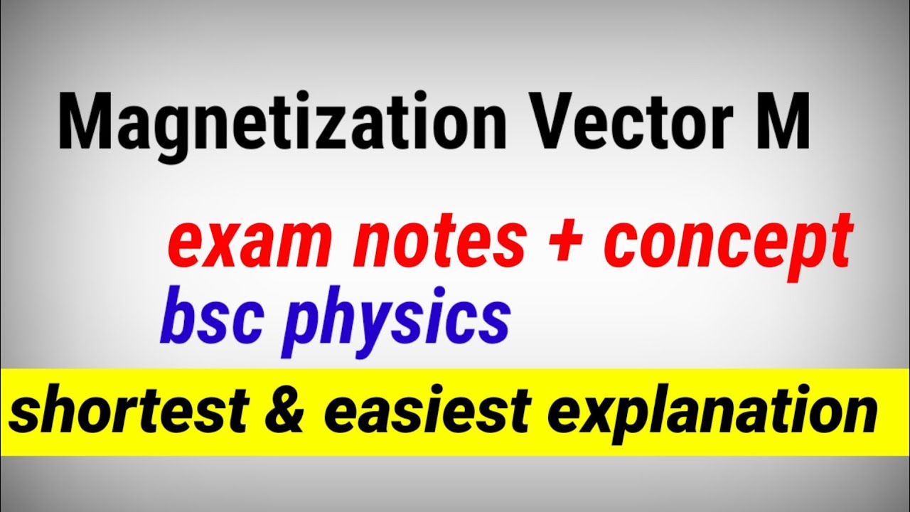 magnetisation vector || magnetisation || bsc physics || bindas physics ...