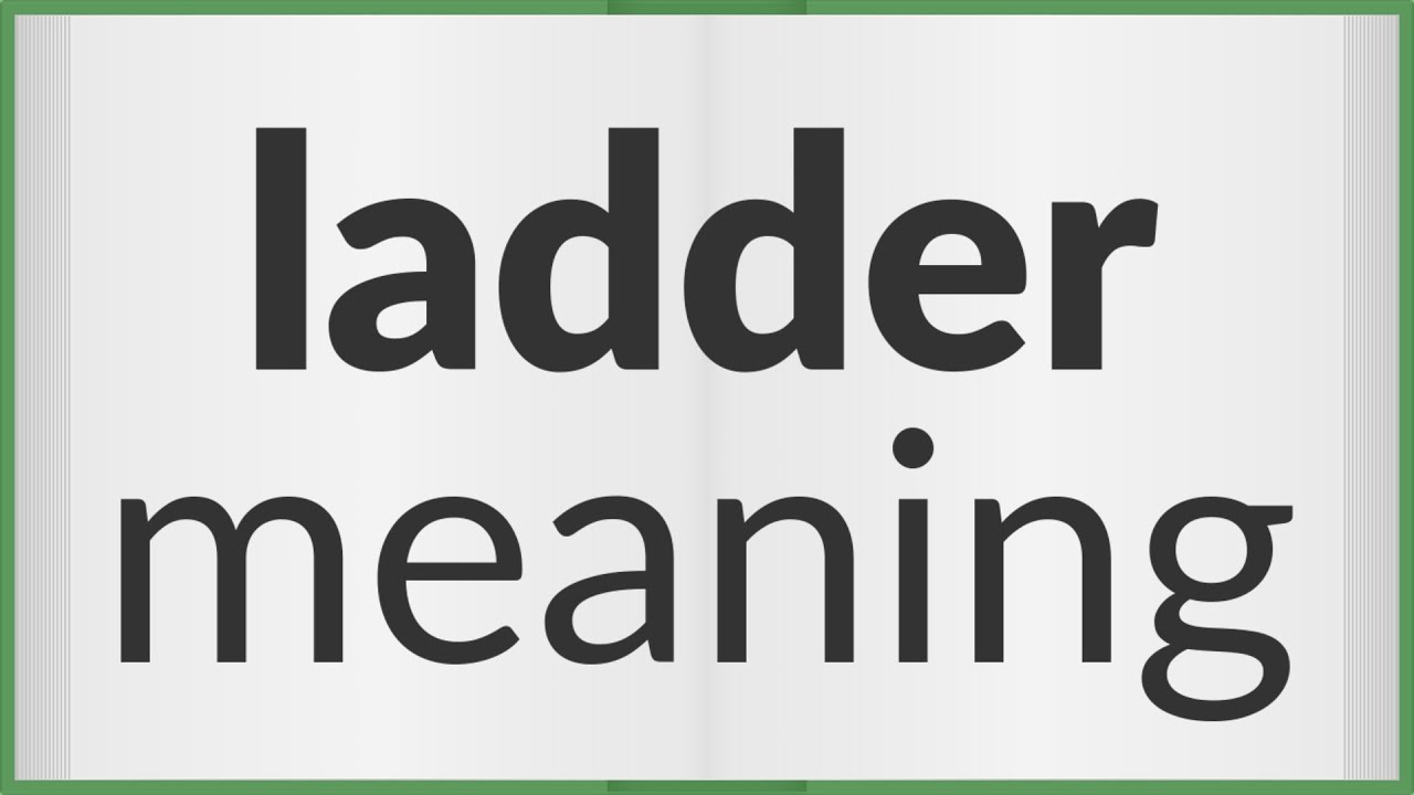 Ladder | meaning of Ladder - YouTube
