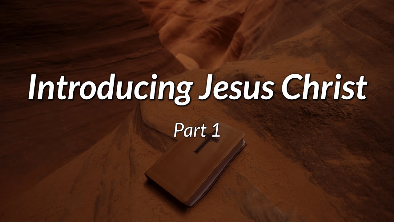 Introduction to Jesus Christ, Part 1 - Mark 1:1 - YouTube