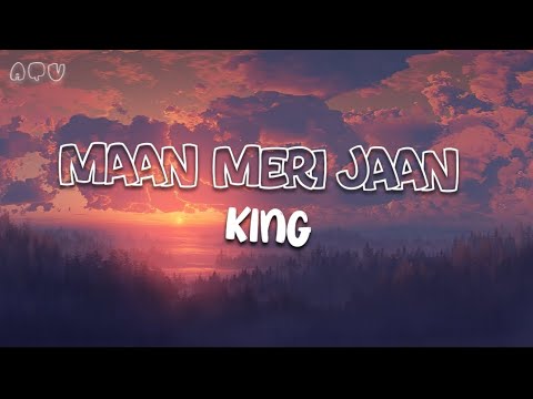 King - Maan Meri Jaan [Lyrics] | New Trending Song | Lyrical Video 🎶 ...