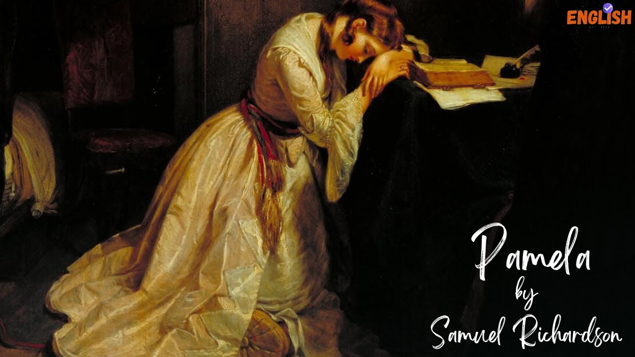 How ONE Woman’s Virtue Changed Literature FOREVER: Pamela by Samuel Richardson | Book Summary 🌎📖 ...